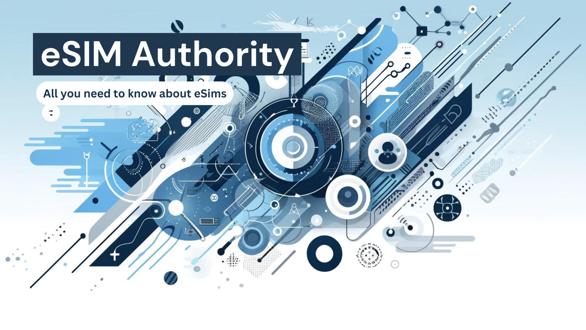 eSIM Authority - All you need to know about eSIMs